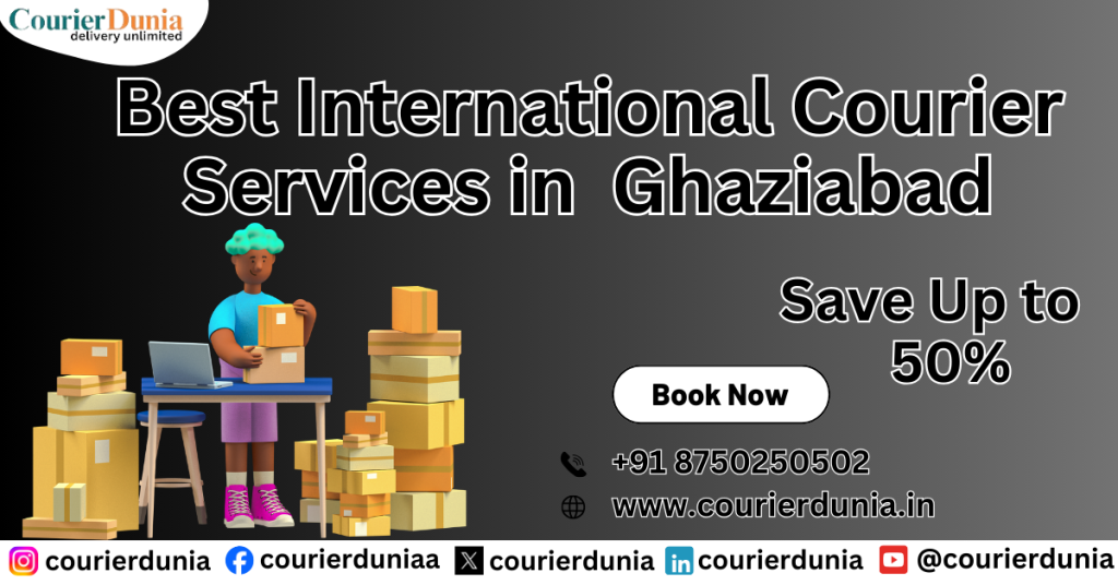 Best International Courier in Ghaziabad – Fast and Reliable – Best ...