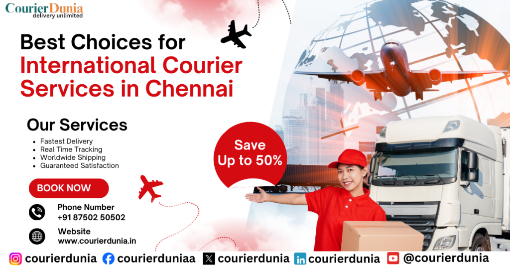 Best Choices for International Courier Services in Chennai – Best ...