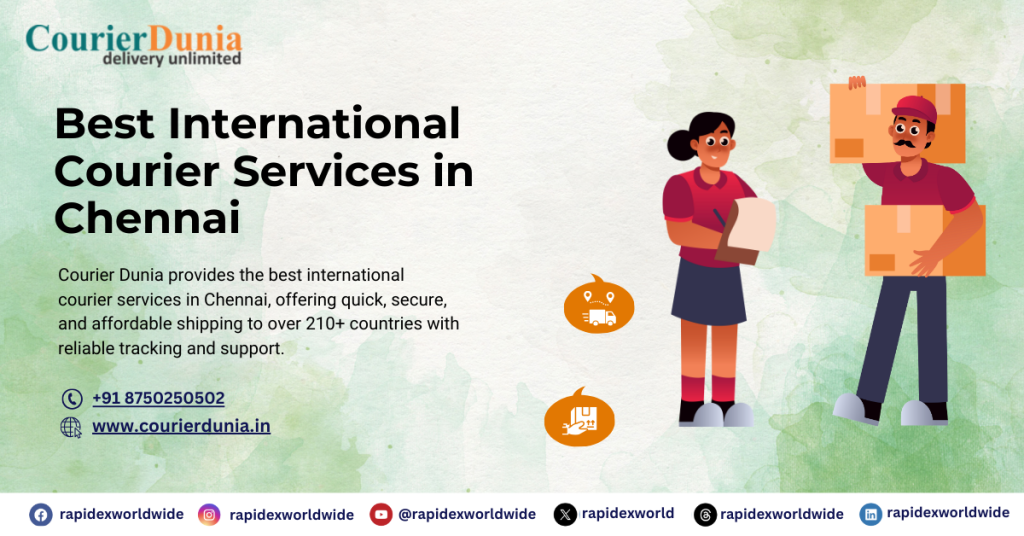 Best International Courier Services in Chennai | Fast & Secure – Best ...